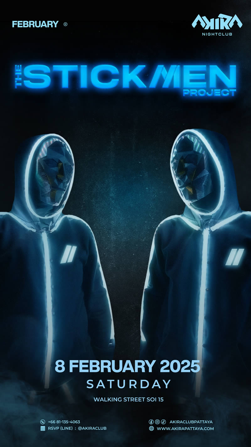 The Stickmen Project February 8th | Akira Club Pattaya